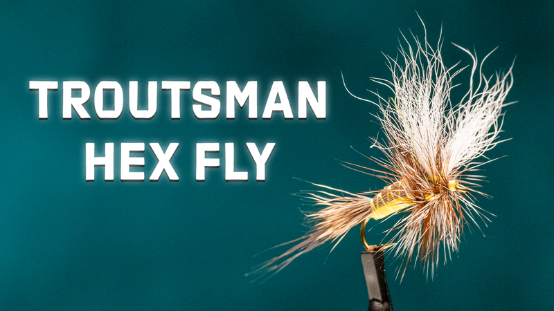 How to Tie the Troutsman Hex Dry Fly | Trident Fly Fishing